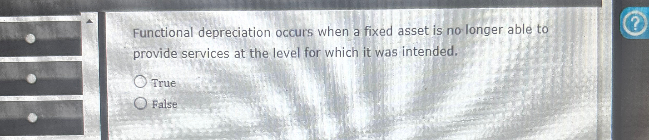 Solved Functional depreciation occurs when a fixed asset is | Chegg.com