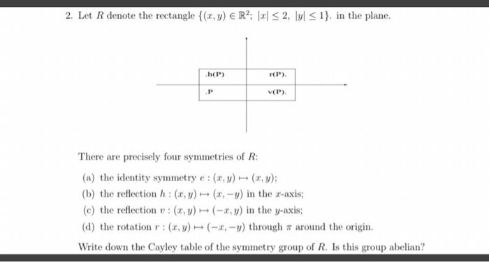 Solved 2. Let R denote the rectangle {(x,y)∈R2;∣x∣≤2,∣y∣≤1}, | Chegg.com