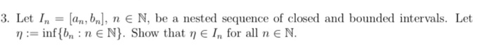 Solved 3 Let In An Bn N E N Be A Nested Sequence Of 8450