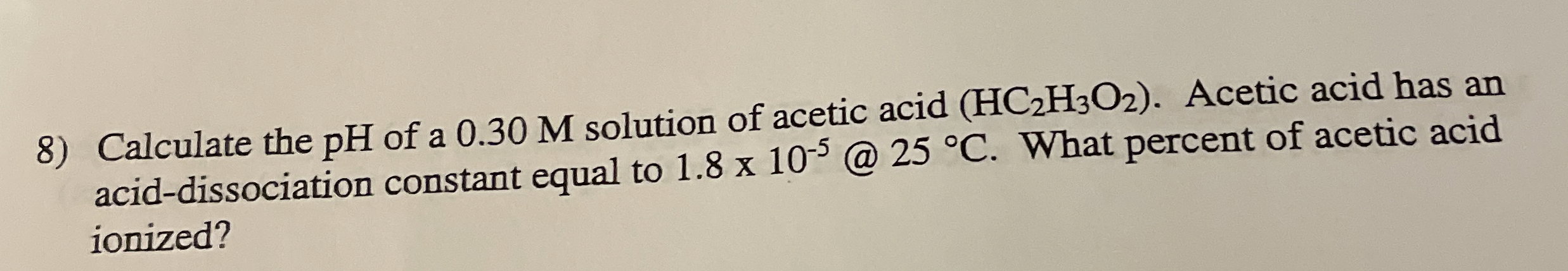 Solved Calculate the pH of a 0.30 ﻿M solution of acetic acid | Chegg.com