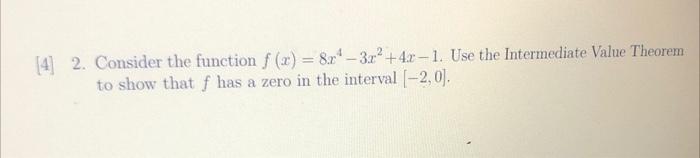 Solved 2. Consider the function f(x)=8x4−3x2+4x−1. Use the | Chegg.com