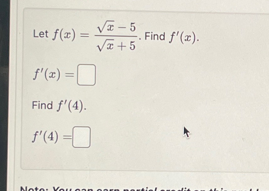 Solved Let f(x)=x2-5x2+5. ﻿Find f'(x)f'(x)=Find f'(4).f'(4)= | Chegg.com