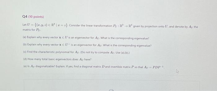 Solved Let U={(x,y,z)∈R3∣x=z}. Consider the linear | Chegg.com