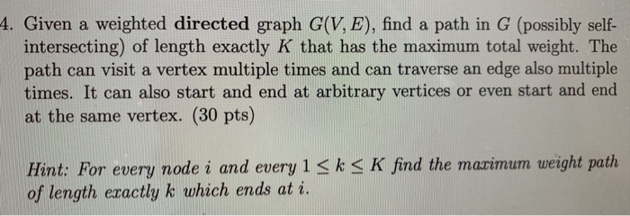 Solved 4. Given a weighted directed graph G(V, E), find a | Chegg.com