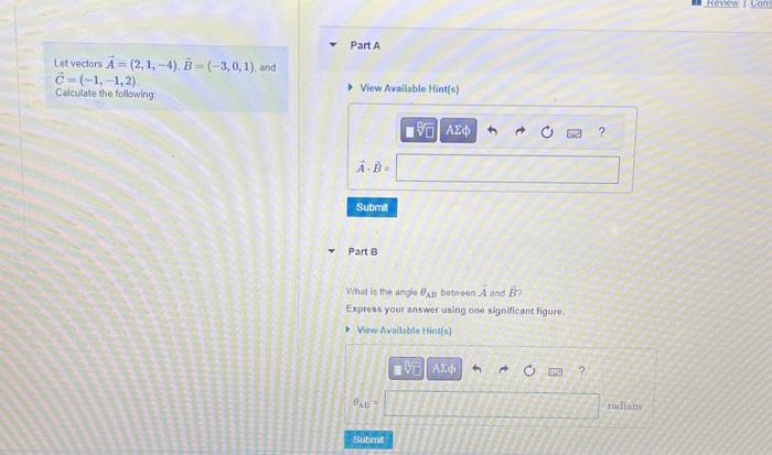 Solved Let vectors A=(2,1,−4),B=(−3,0,1), and C=(−1,−1,2) | Chegg.com