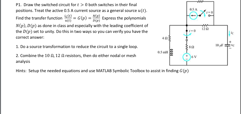 Solved P1. ﻿Draw the switched circuit for t>0 ﻿both switches | Chegg.com