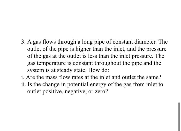 Solved 3. A gas flows through a long pipe of constant | Chegg.com