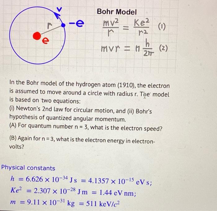 Solved Bohr Model r2mv2=r2Ke2mvrr=n2πh(2) In the Bohr model | Chegg.com