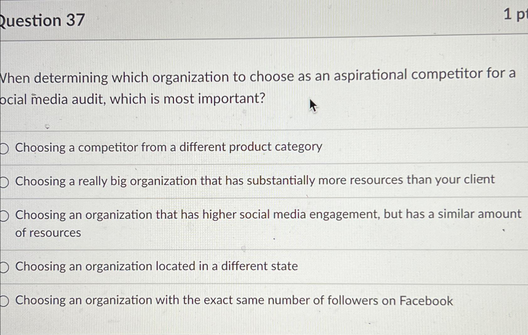 Solved Ruestion 37Vhen determining which organization to | Chegg.com