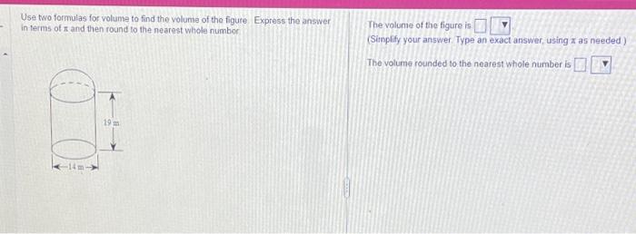 Solved Use two formulas for volume to find the volume of the | Chegg.com