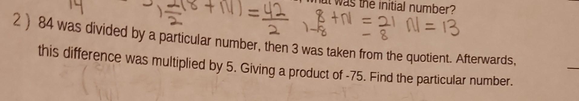 Solved 2) 84 was divided by a particular number, then 3 was | Chegg.com