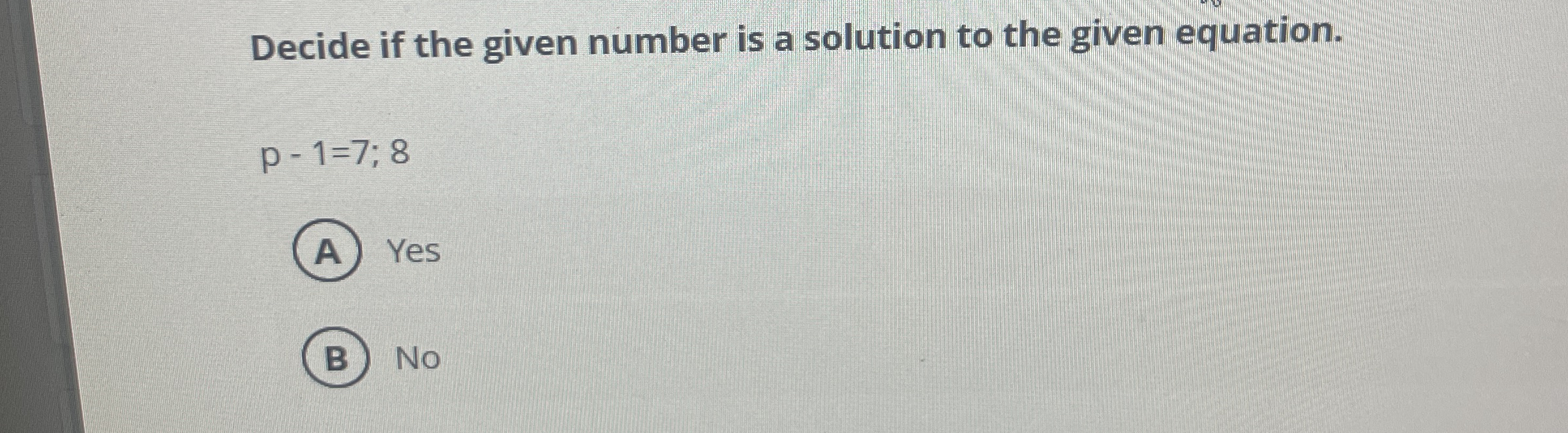 Solved Decide if the given number is a solution to the given | Chegg.com