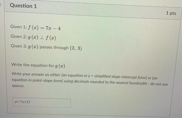 Solved Given 1: f(x)=7x−4 Given 2: g(x)⊥f(x) Given 3: g(x) | Chegg.com