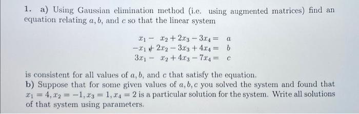 Solved 1. a) Using Gaussian elimination method (i.e. using | Chegg.com