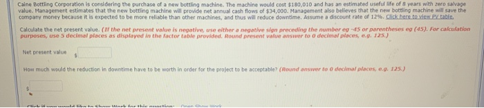 Solved Caine Bottling Corporation is considering the | Chegg.com