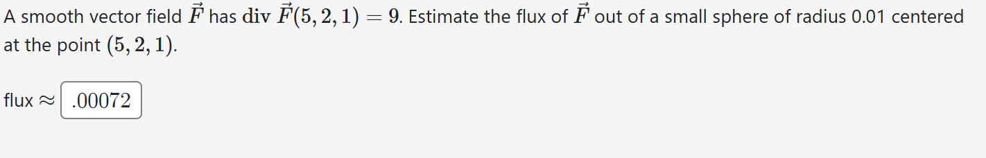 Solved A smooth vector field vec(F) ﻿has divvec(F)(5,2,1)=9. | Chegg.com