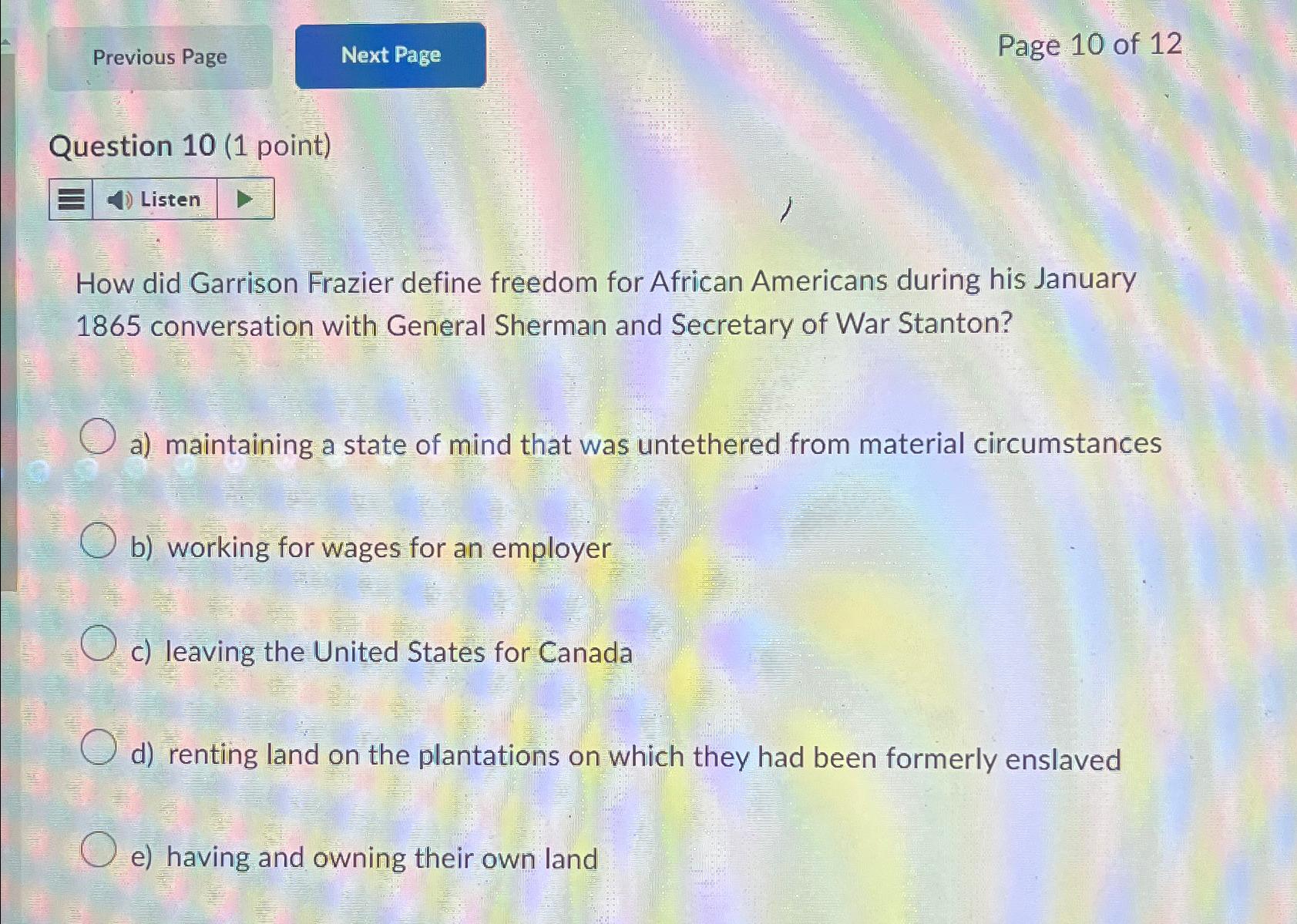 Solved Page 10 ﻿of 12Question 10 (1 ﻿point)How did Garrison | Chegg.com