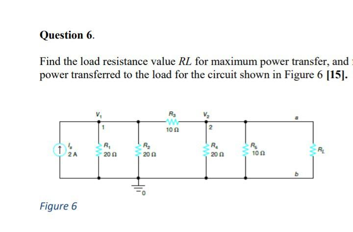 Solved Question 6. Find the load resistance value RL for | Chegg.com