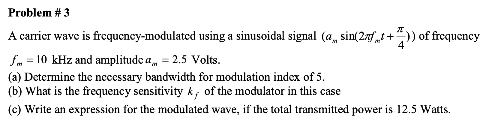 Problem # 3A carrier wave is frequency-modulated | Chegg.com