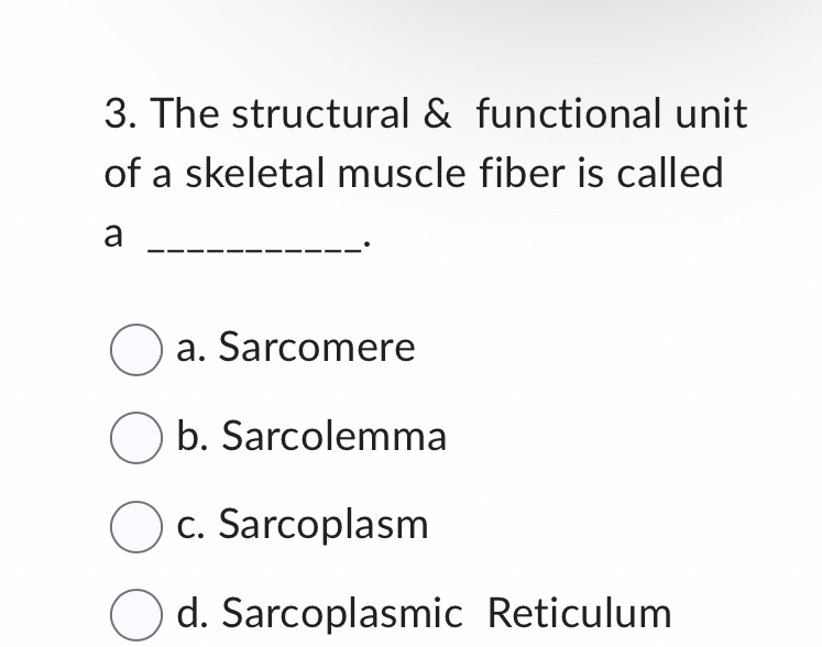 Solved The structural & functional unit of a skeletal muscle | Chegg.com