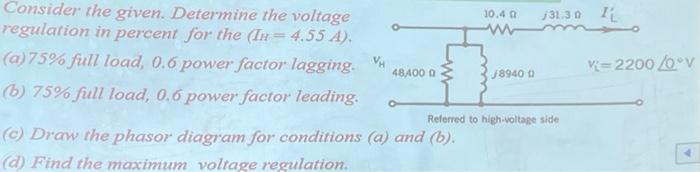Solved Consider the given. Determine the voltage regulation | Chegg.com