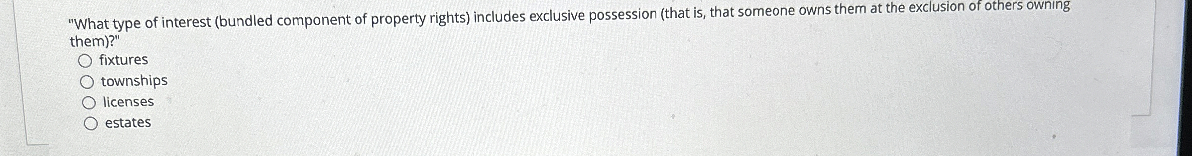 Solved "What type of interest (bundled component of property | Chegg.com