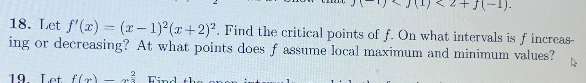 Solved Let f'(x)=(x-1)2(x+2)2. ﻿Find the critical points of | Chegg.com