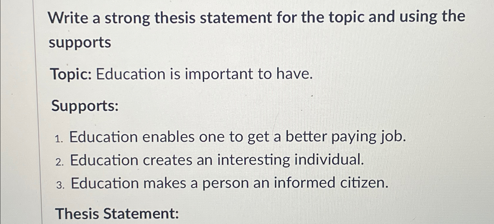 Solved Write a strong thesis statement for the topic and | Chegg.com
