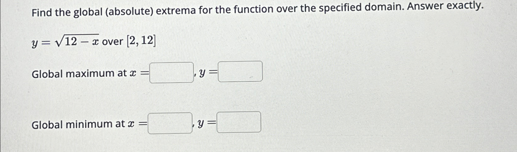 Solved Find the global (absolute) ﻿extrema for the function | Chegg.com