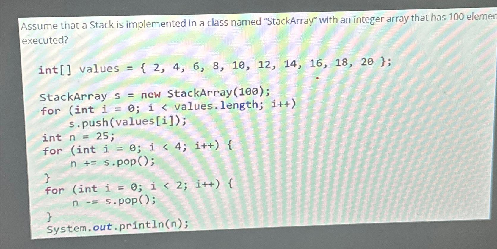Assume that a Stack is implemented in a class named | Chegg.com