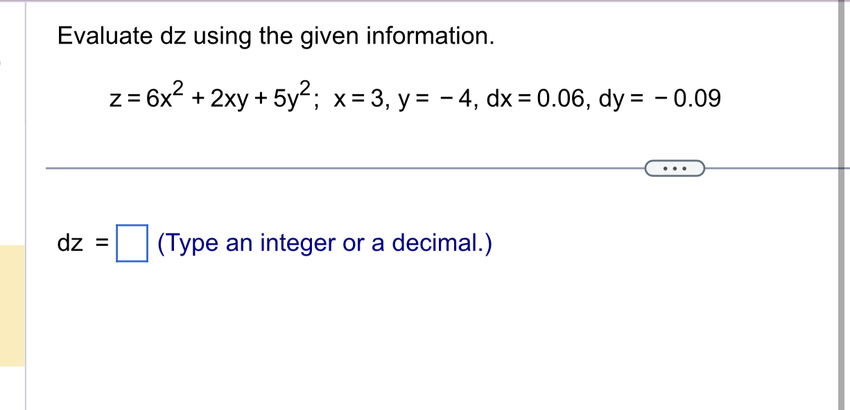 Solved Evaluate dz ﻿using the given | Chegg.com