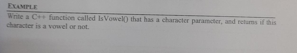 Solved EXAMPLE Write a C= function called IsVowel that has a | Chegg.com