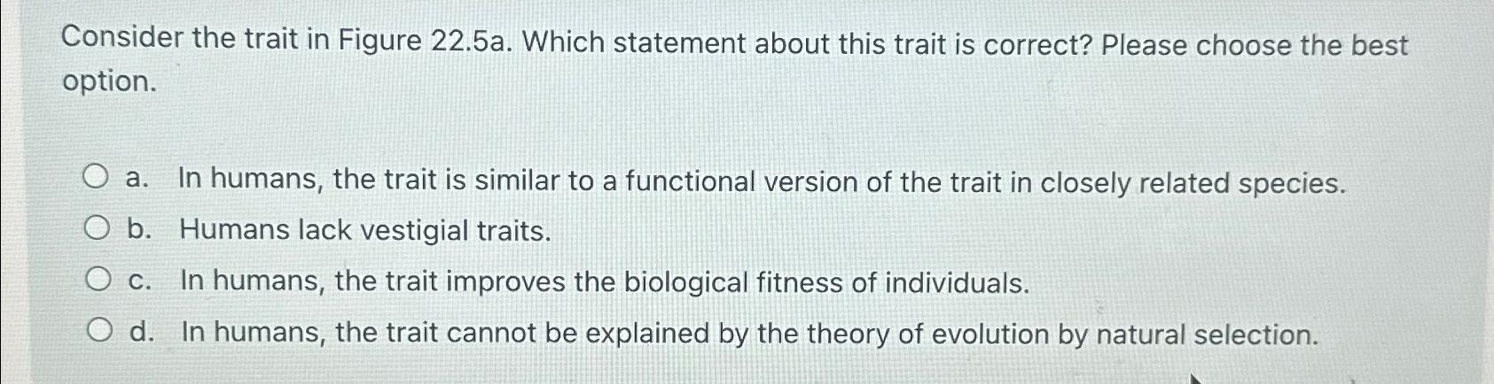 Solved Consider the trait in Figure 22.5a. ﻿Which statement | Chegg.com