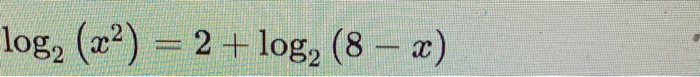 Solved log2 (x²) = 2 + log, (8 - x) | Chegg.com