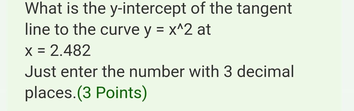 Solved What is the y-intercept of the tangent line to the | Chegg.com