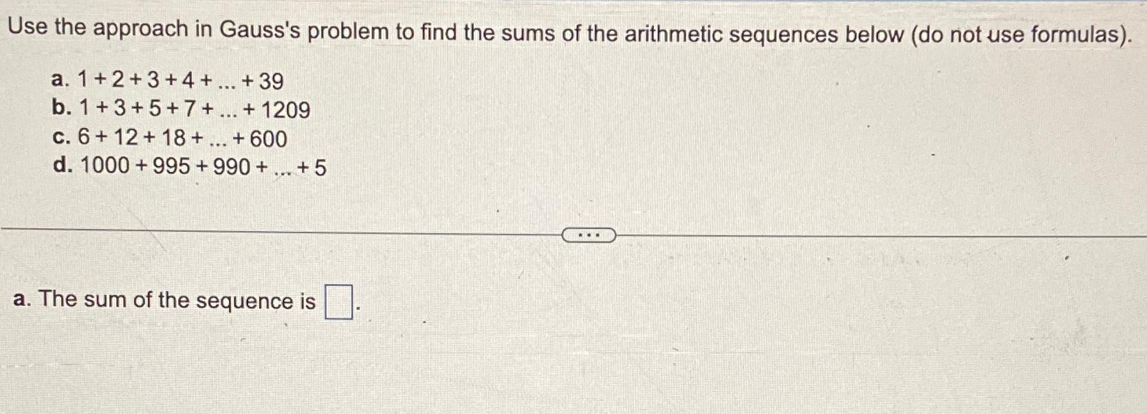 Solved Use the approach in Gauss's problem to find the sums | Chegg.com