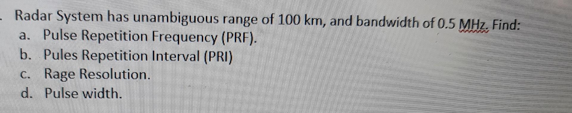 Solved - Radar System has unambiguous range of 100 km, and | Chegg.com