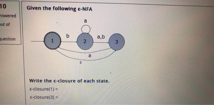 Solved 10 Given the following E-NFA nswered out of b | Chegg.com
