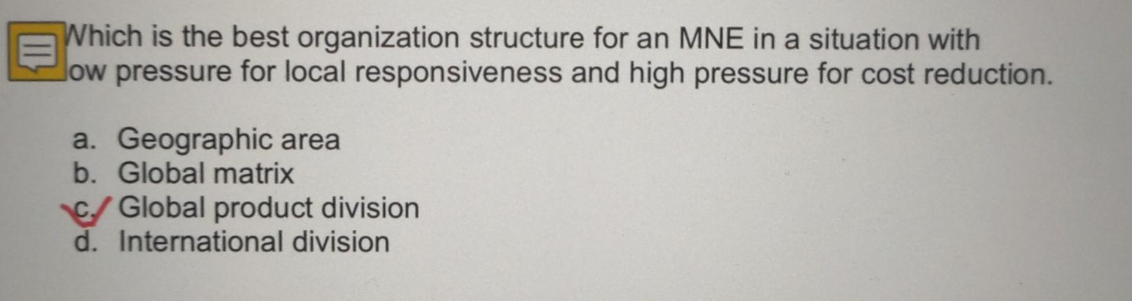 Solved Which is the best organization structure for an MNE | Chegg.com