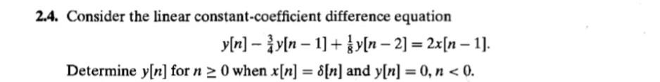 Solved 2.4. Consider the linear constant-coefficient | Chegg.com