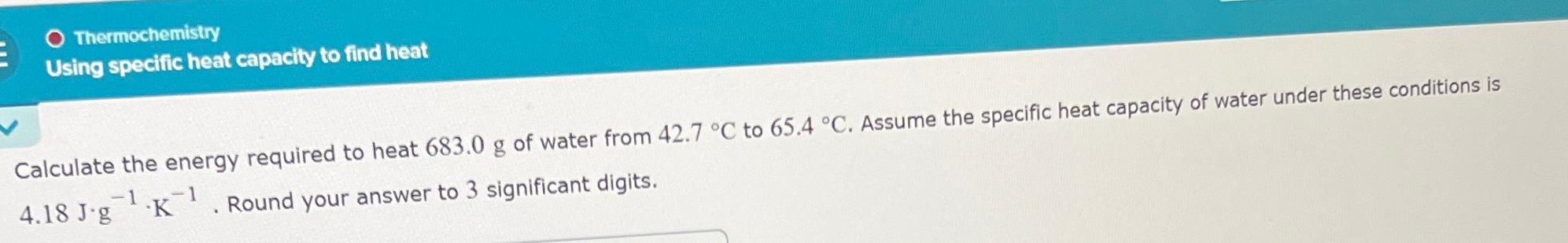 Solved Thermochemistry\\nUsing specific heat capacity to | Chegg.com