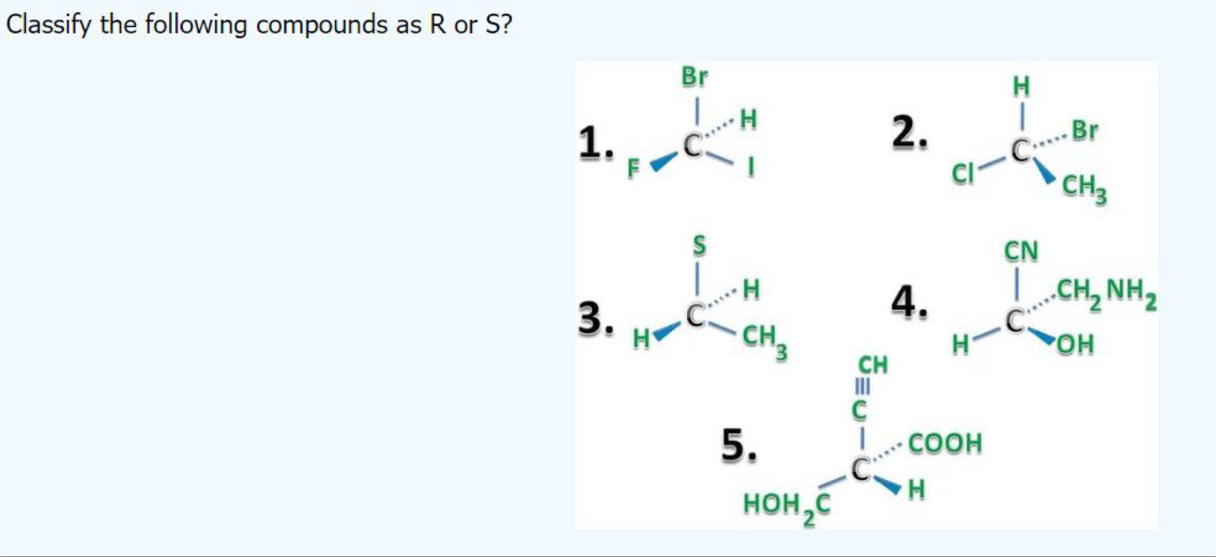 Solved Classify the following compounds as R ﻿or | Chegg.com