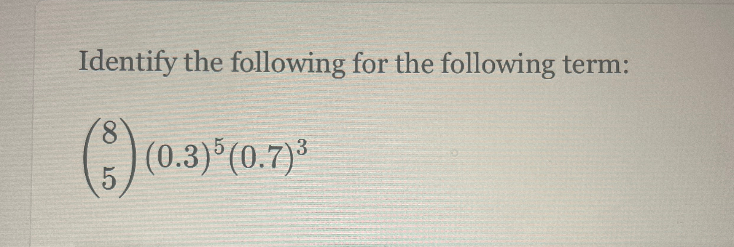 Solved Identify the following for the following | Chegg.com
