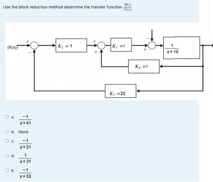 Solved e(s) Use the block reduction method determine the | Chegg.com