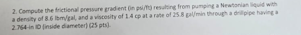 Solved Compute the frictional pressure gradient (in ψft ) | Chegg.com
