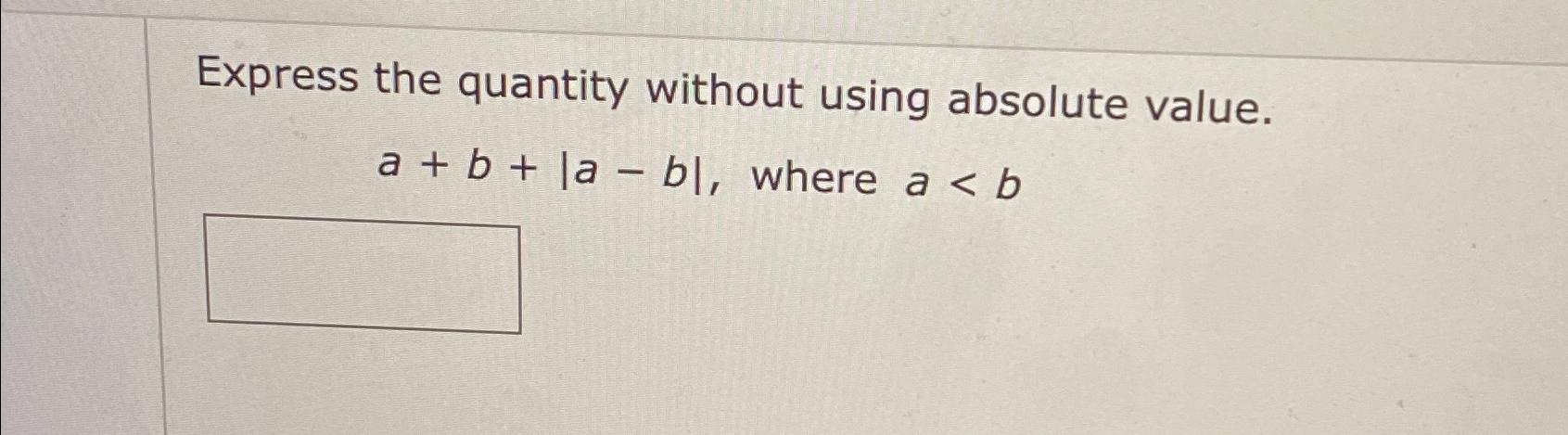 Solved Express the quantity without using absolute | Chegg.com