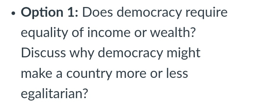 Solved Option 1: Does democracy require equality of income | Chegg.com