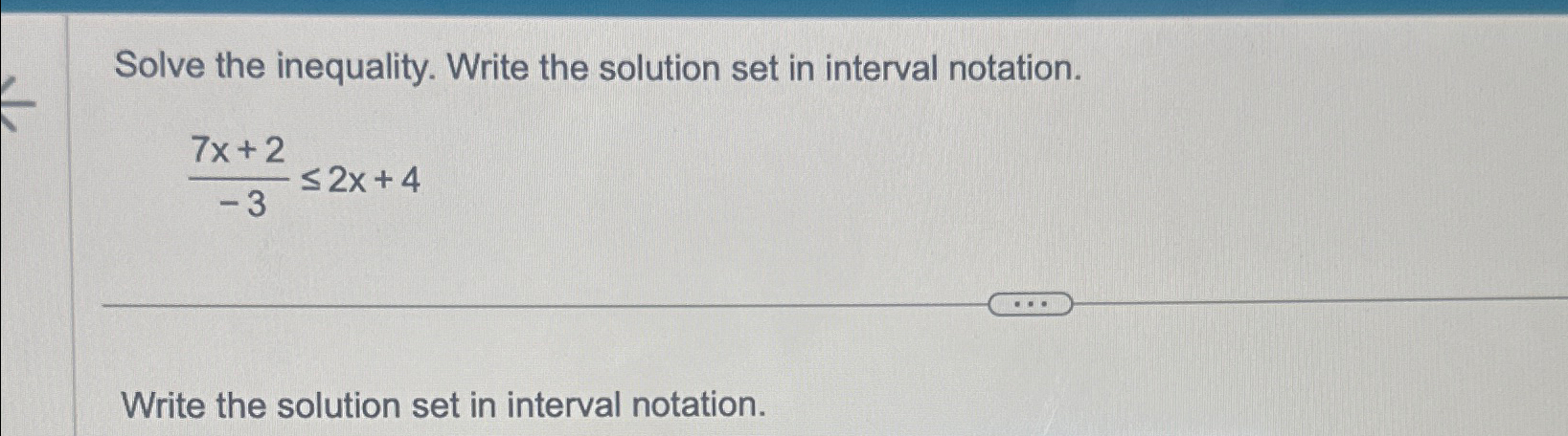 Solved Solve the inequality. Write the solution set in | Chegg.com