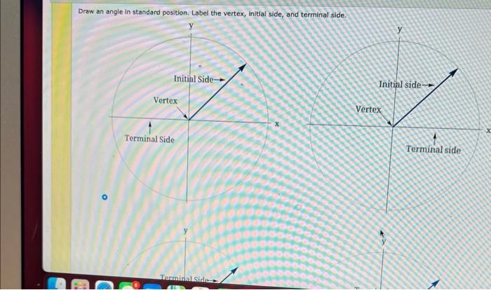 Solved Draw an Angle in standard position. Label the vertex, | Chegg.com