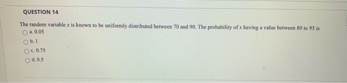 Solved Question 14 The Random Variable X Is Known To Be 9338